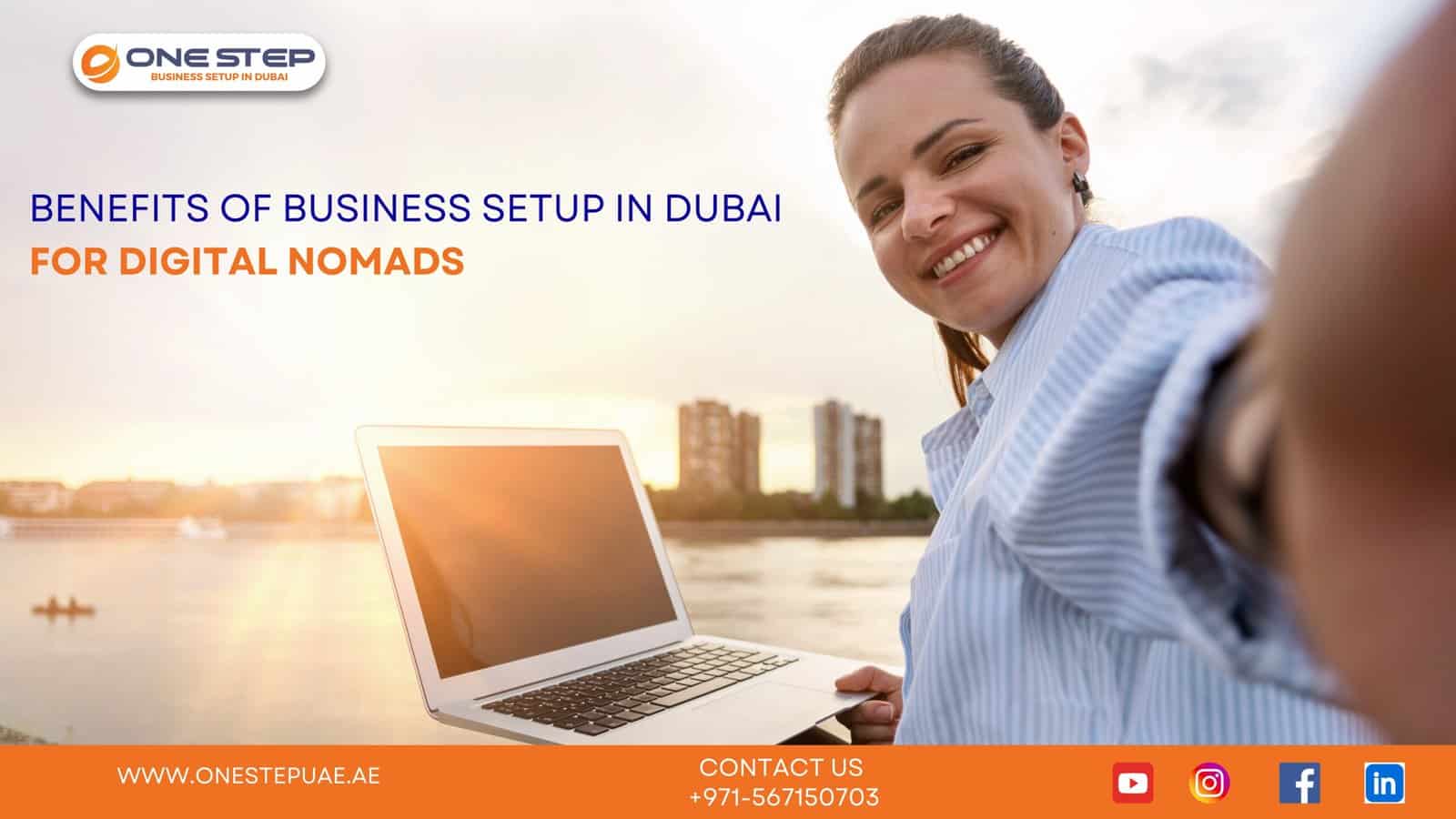 Benefits of Business Setup in Dubai for Digital Nomads & Remote Workers with Business Setup ...